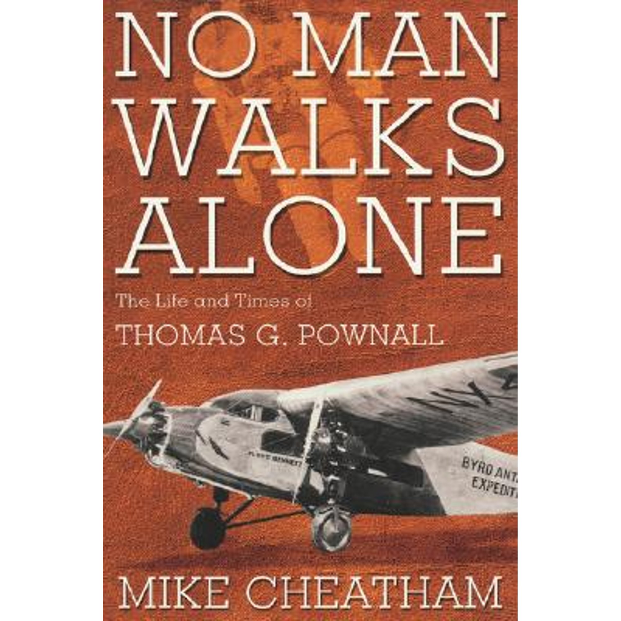 Pre-Owned No Man Walks Alone: The Life and Times of Thomas G. Pownall ...