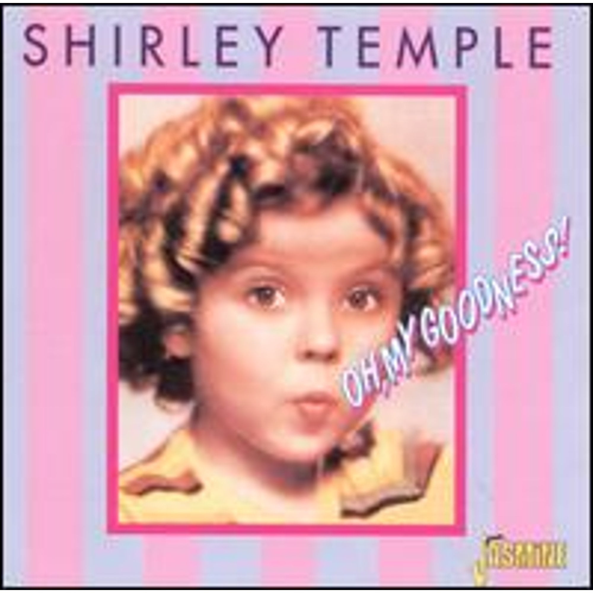 Pre-Owned Oh My Goodness (CD 0604988011128) by Shirley Temple - Walmart.com