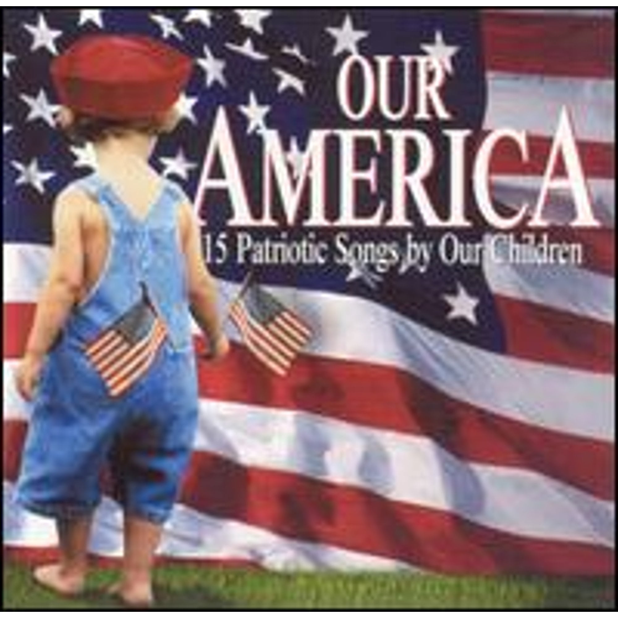 Pre-Owned Our America: 15 Patriotic Songs by Our Children (CD ...