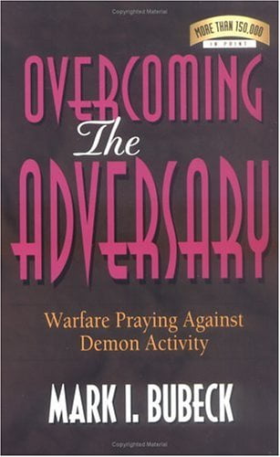 Pre-Owned Overcoming the Adversary : Warfare Praying Against Demon ...