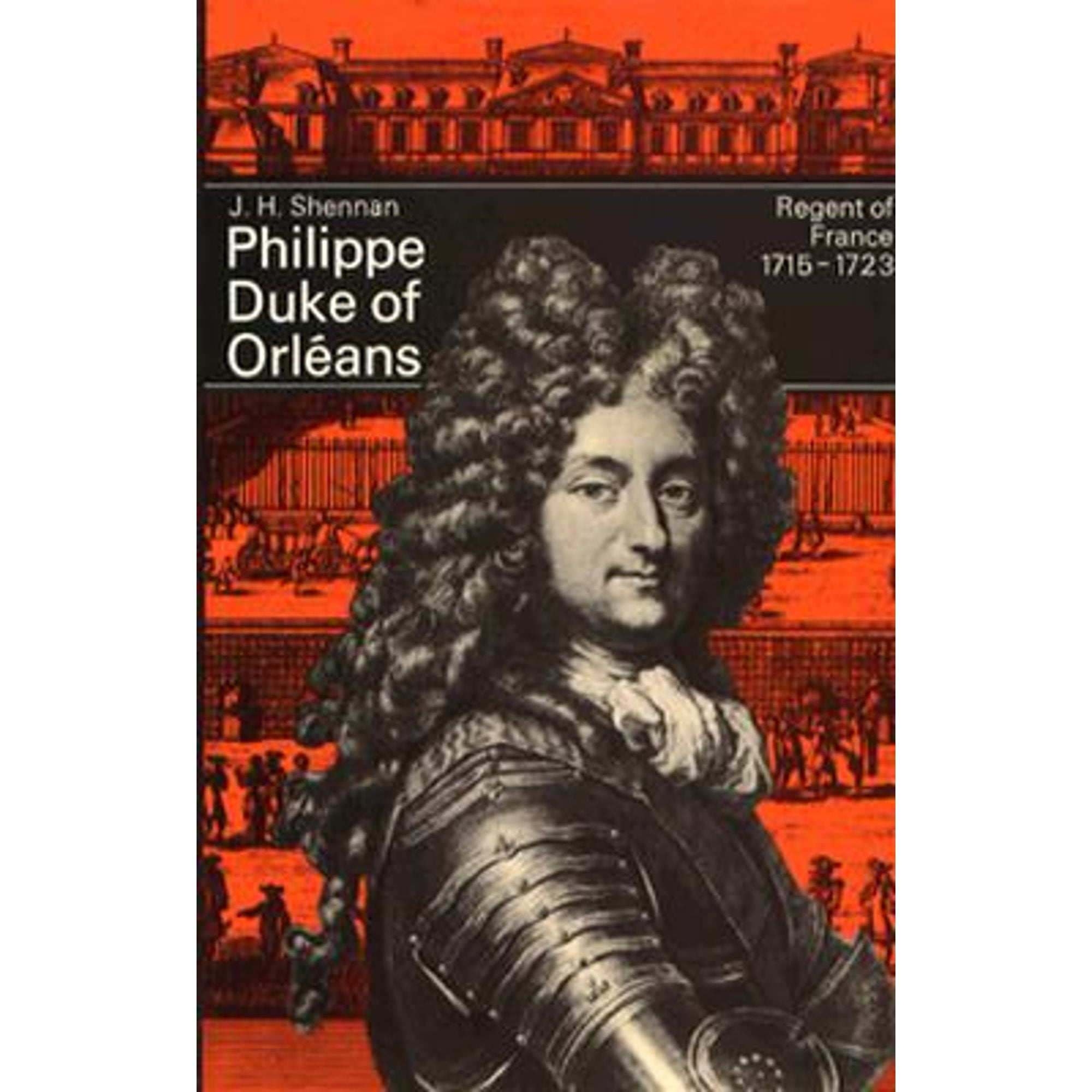Pre-Owned Philippe, Duke of Orleans: Regent of France, 1715-1723 ...