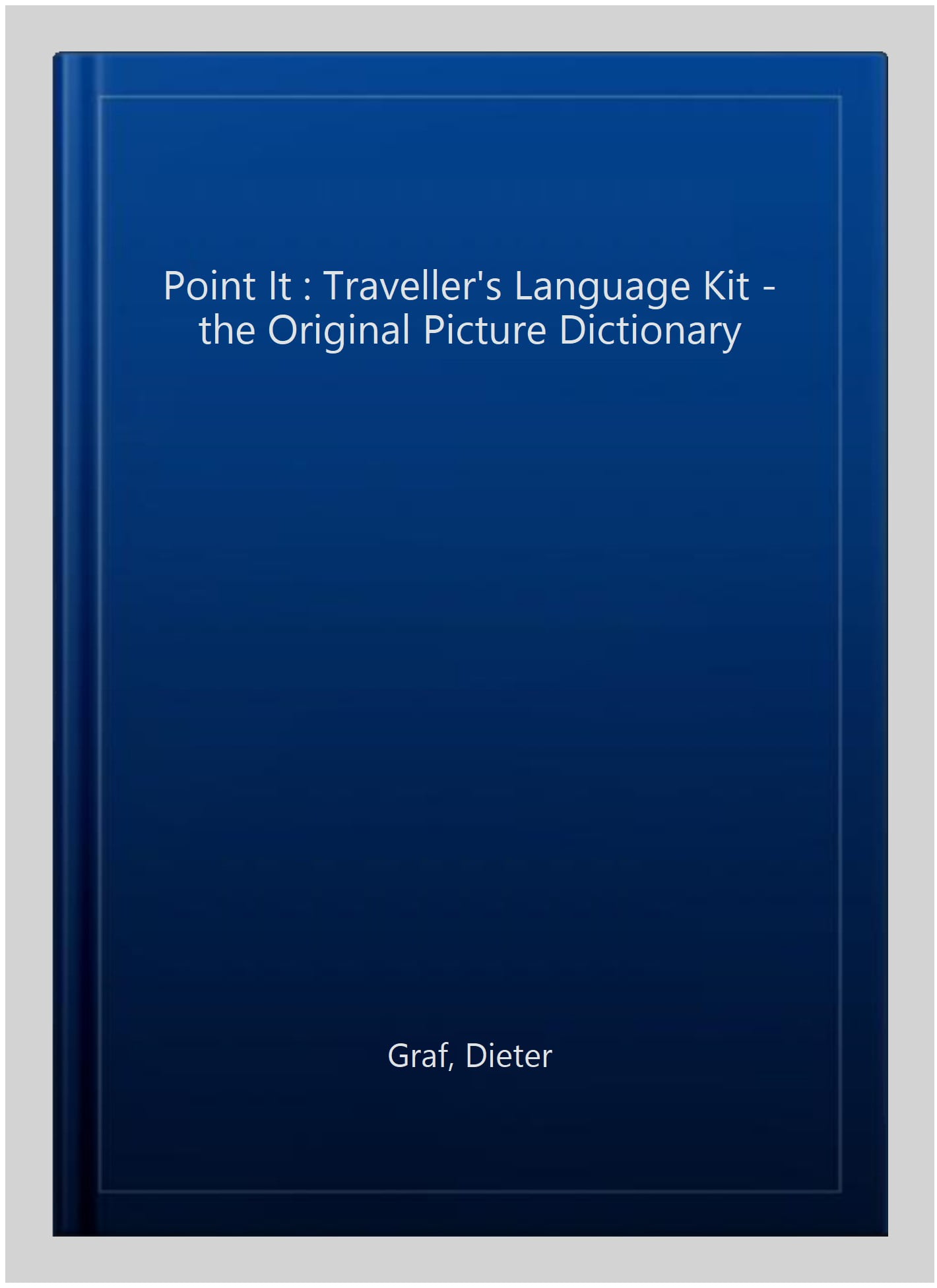 Point It : Traveller's Language Kit - the Original Picture Dictionary ...