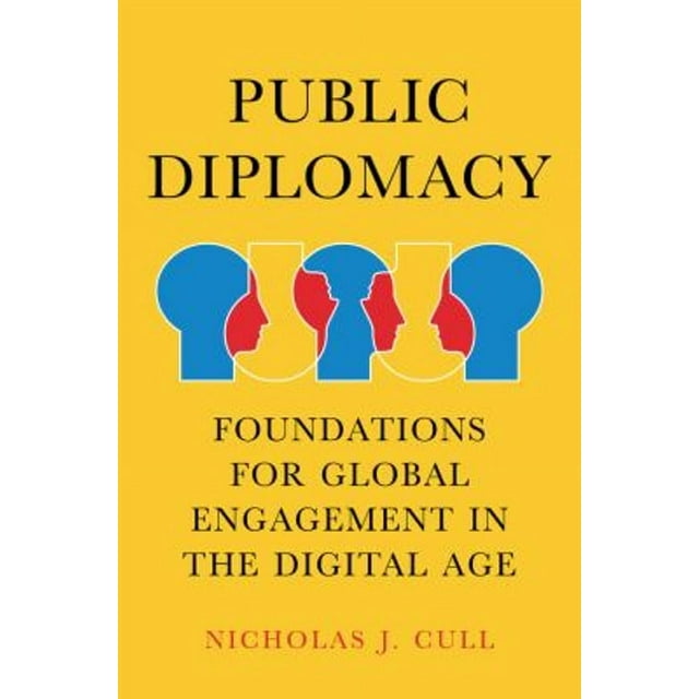 Pre-Owned Public Diplomacy : Foundations for Global Engagement in the ... Pre-Owned Public Diplomacy : Foundations for Global Engagement in the ...