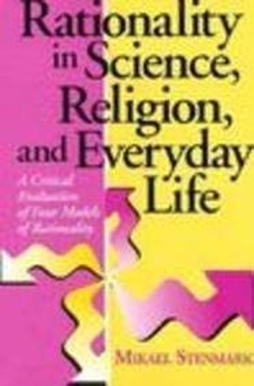Pre Owned Rationality In Science Religion And Everyday Life A