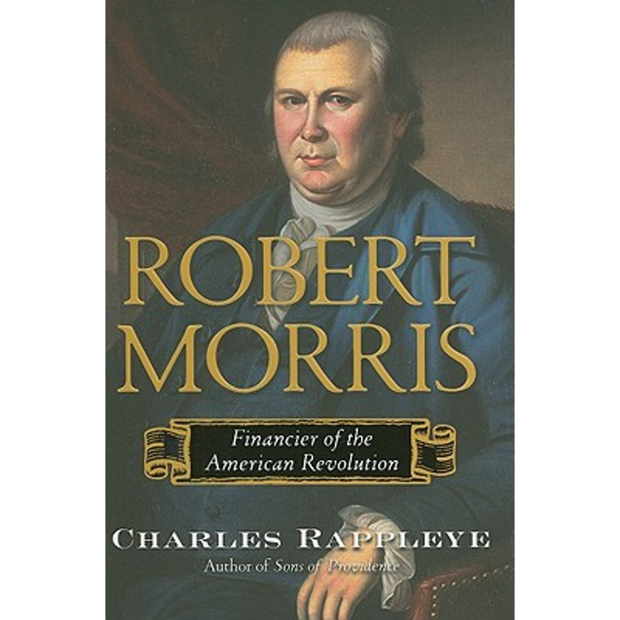 Robert Morris : Financier of the American Revolution (Hardcover ...