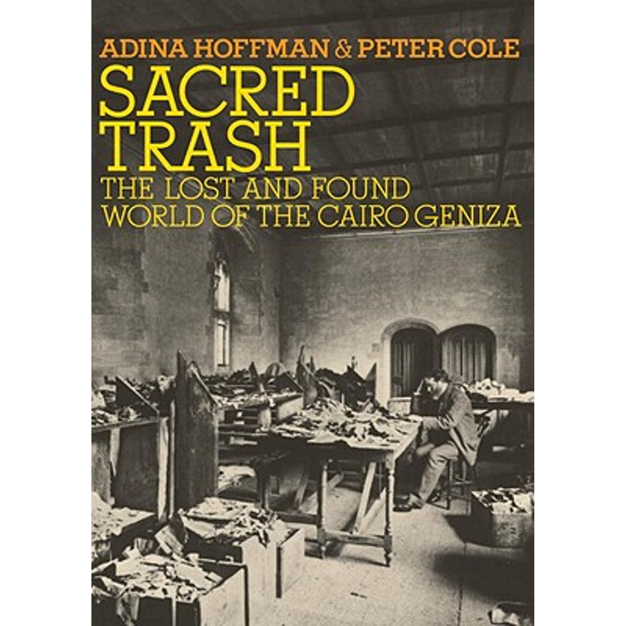 Pre-Owned Sacred Trash : The Lost and Found World of the Cairo Geniza ...