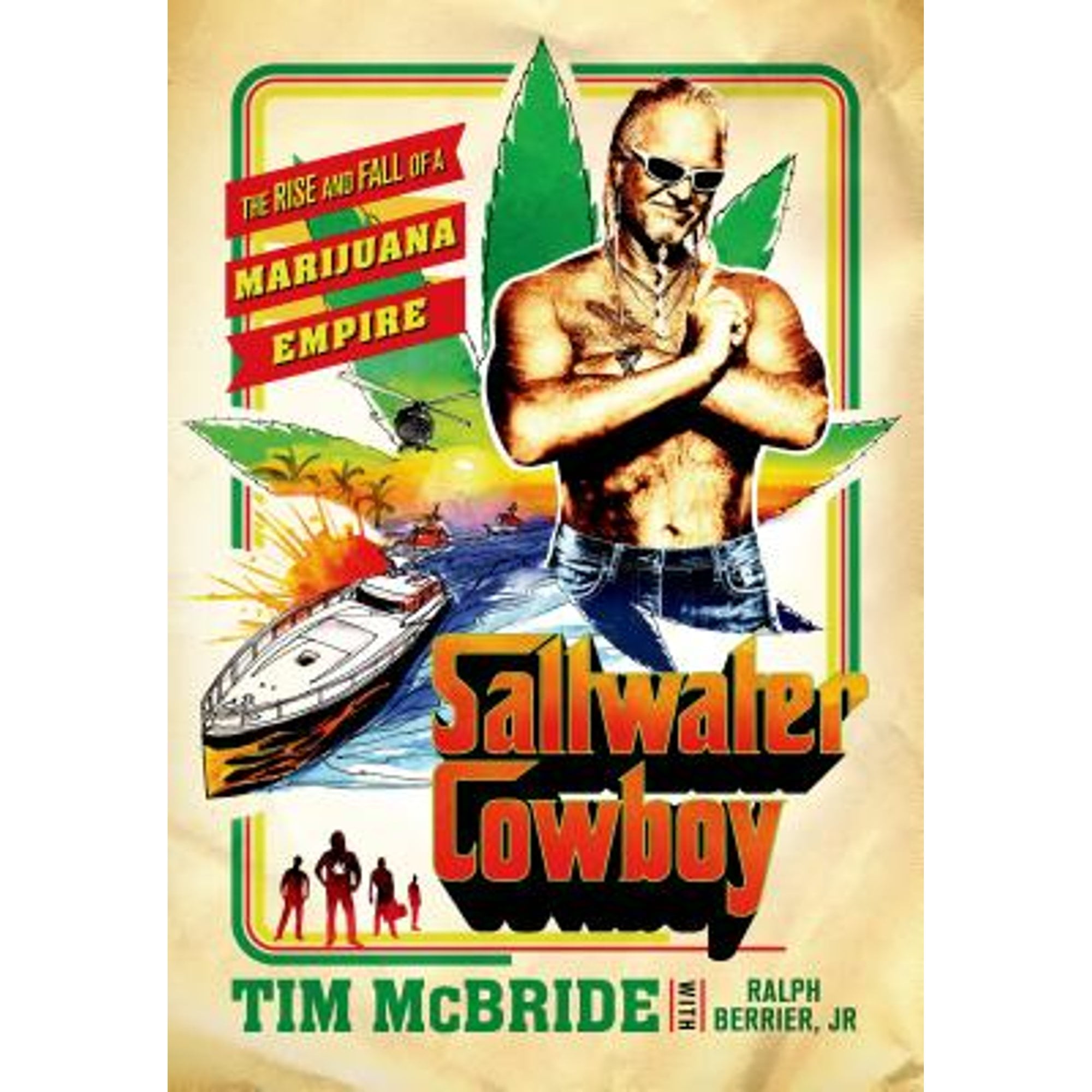 Pre-Owned Saltwater Cowboy : The Rise and Fall of a Marijuana Empire ...