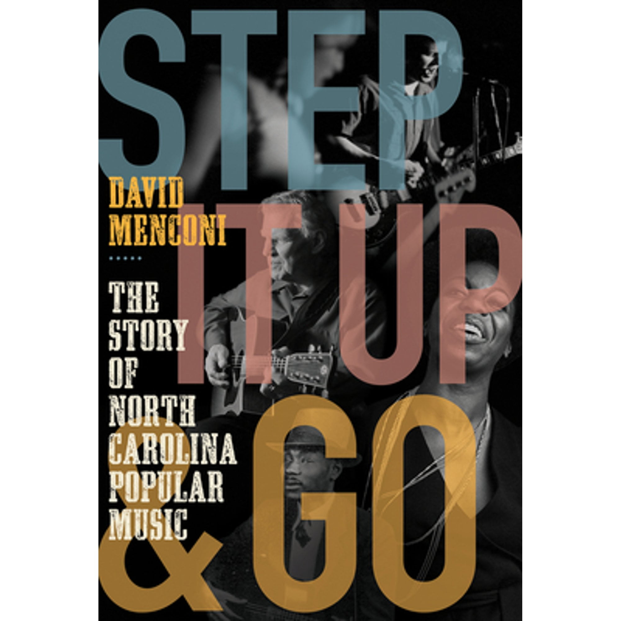 Pre-Owned Step It Up and Go: The Story of North Carolina Popular Music ...