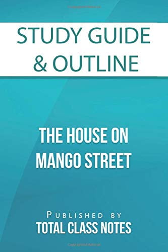Pre-Owned Study Guide & Outline: The House on Mango Street (Total Class ...