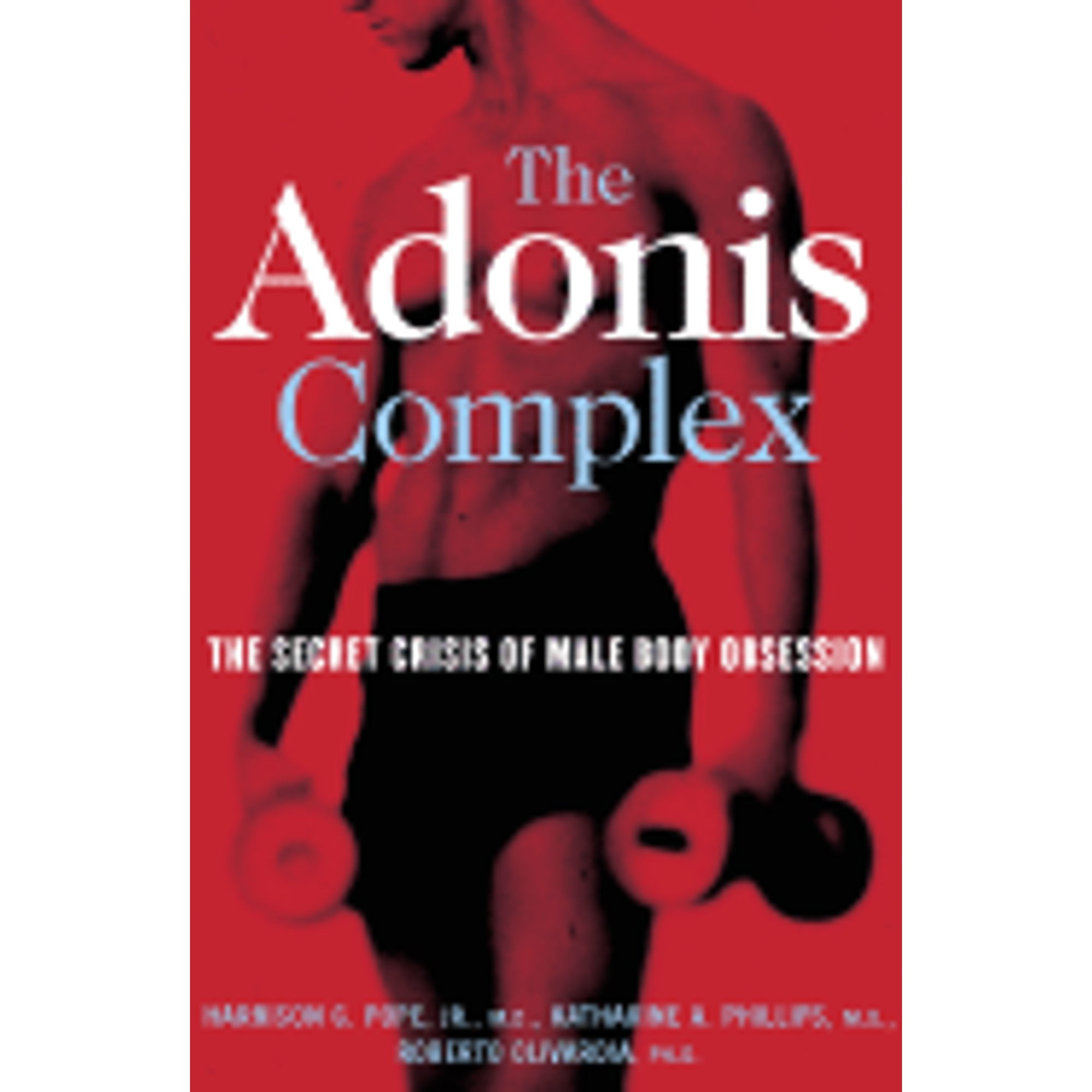 Pre-Owned The Adonis Complex: How to Identify, Treat and Prevent Body ...