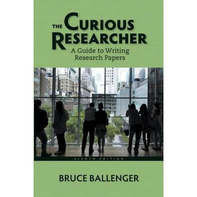 Pre-Owned, The Curious Researcher: A Guide to Writing Research Papers (8th Edition), (Paperback ...