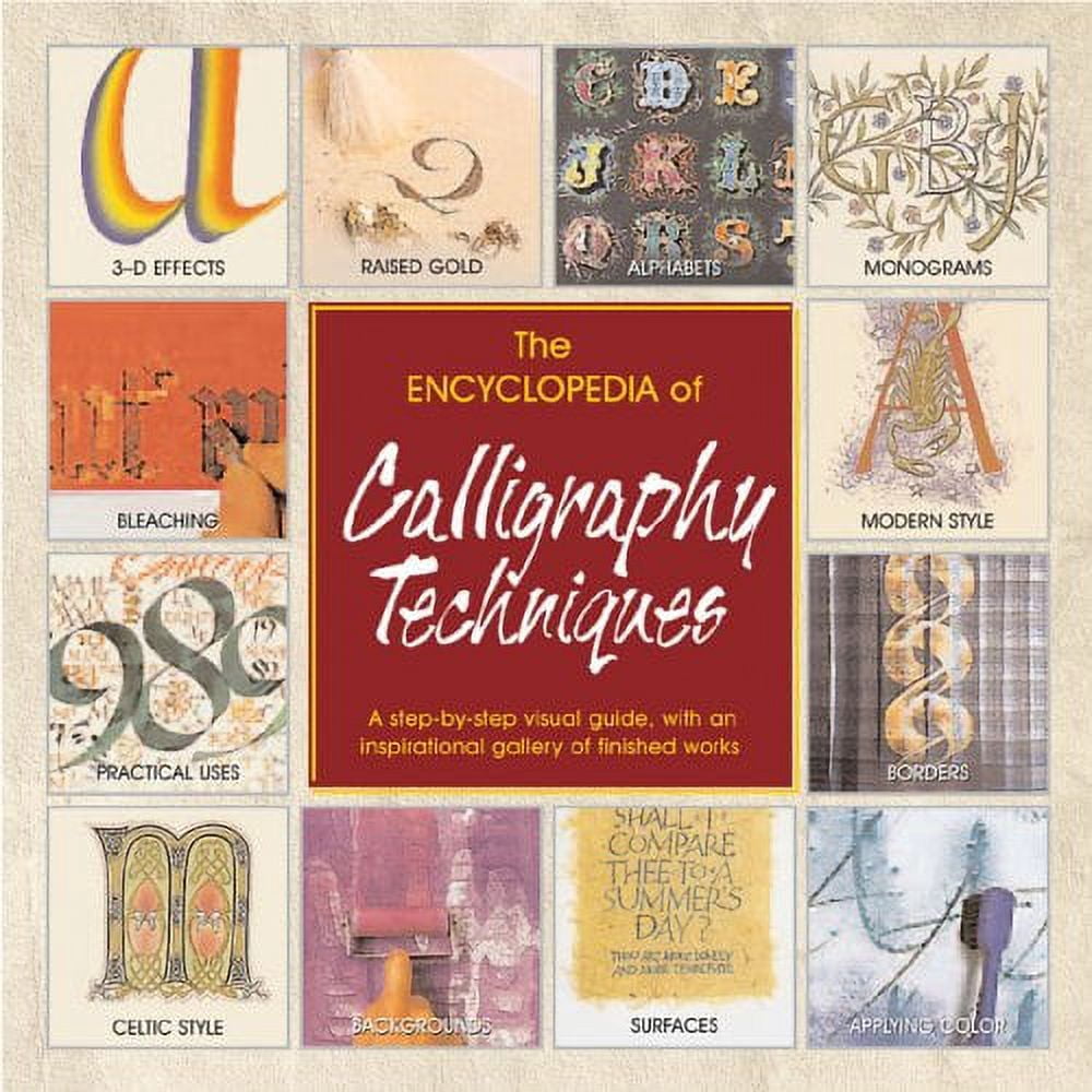The Encyclopedia of Calligraphy Techniques: A Step-By-Step Visual Guide ...