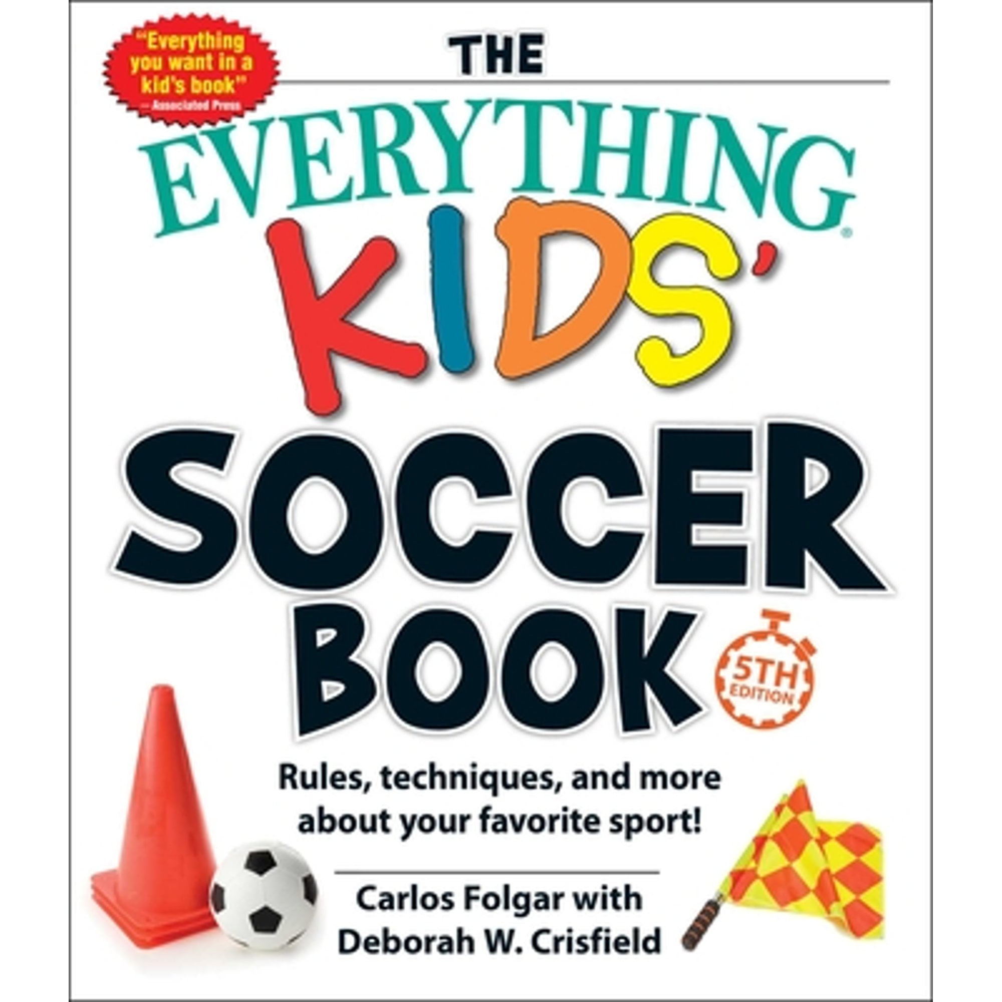 Pre-Owned The Everything Kids' Soccer Book, 5th Edition: Rules ...