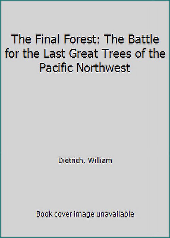 Pre-Owned The Final Forest: The Battle for the Last Great Trees of the ...
