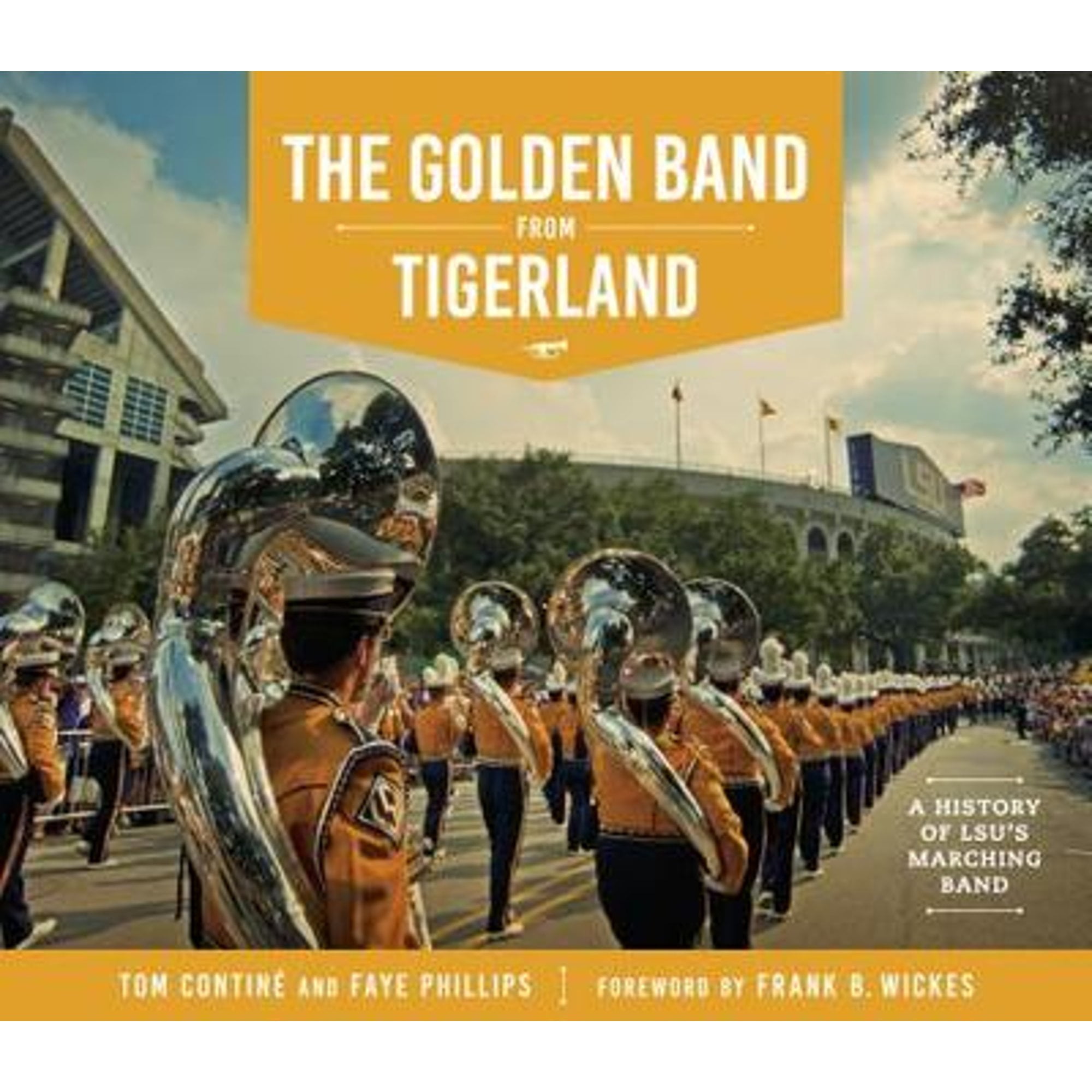 Pre-Owned The Golden Band from Tigerland: A History of LSU's Marching ...