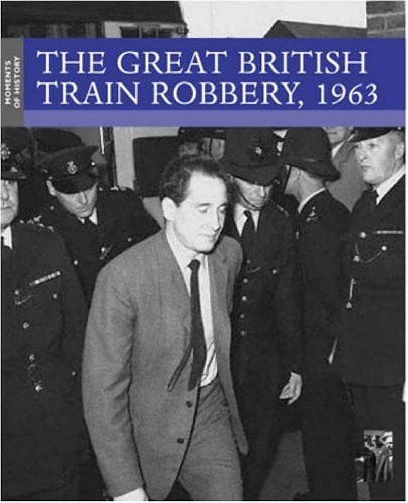 Pre-Owned The Great British Train Robbery, 1963 (Moments of History S ...