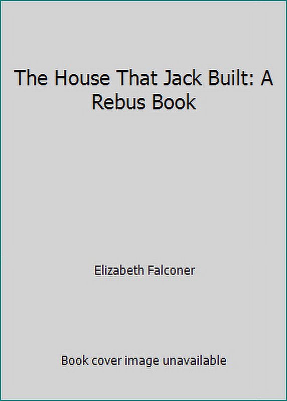 Pre-Owned The House That Jack Built: A Rebus Book (Hardcover ...