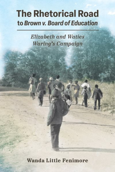 Pre-Owned Rhetorical Road to Brown V. Board of Education : Elizabeth ...