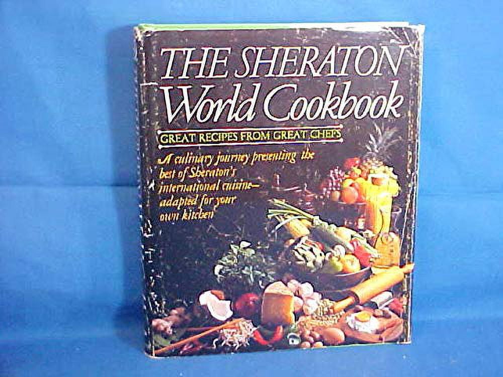 Pre-Owned The Sheraton world cookbook Paperback - Walmart.com Pre-Owned The Sheraton world cookbook Paperback - Walmart.com