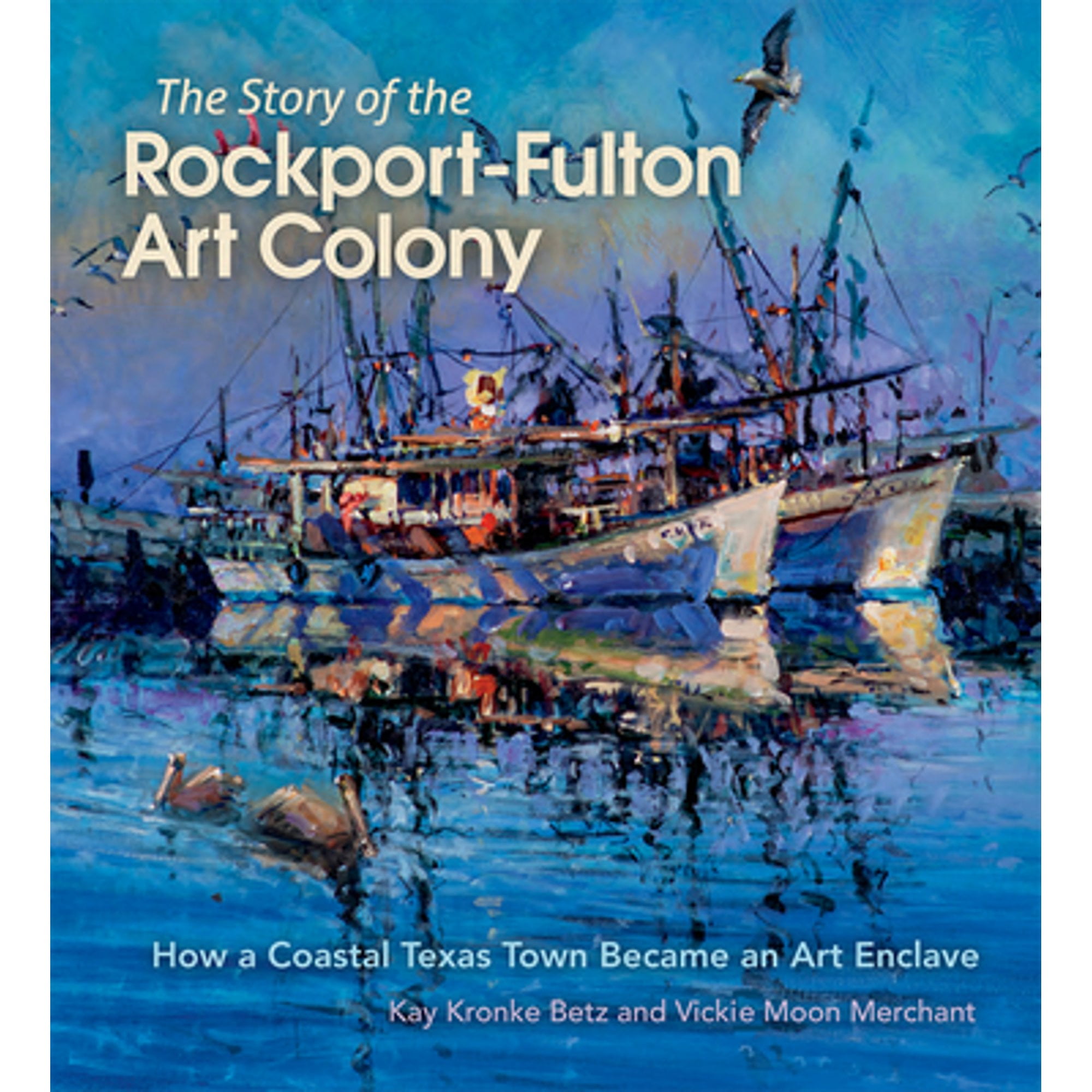 Pre-Owned The Story of the Rockport-Fulton Art Colony: How a Coastal ...