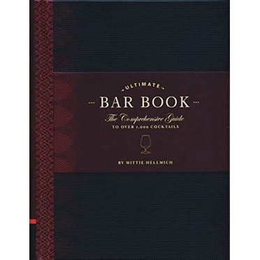 The Essential Cocktail Book: A Complete Guide to Modern Drinks with 150 ...