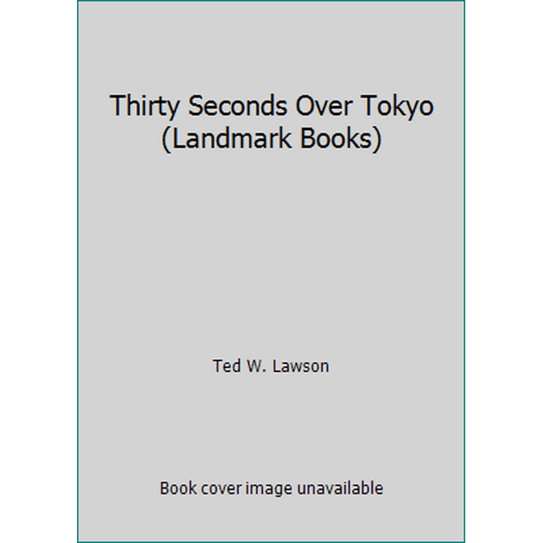Thirty Seconds Over Tokyo Book