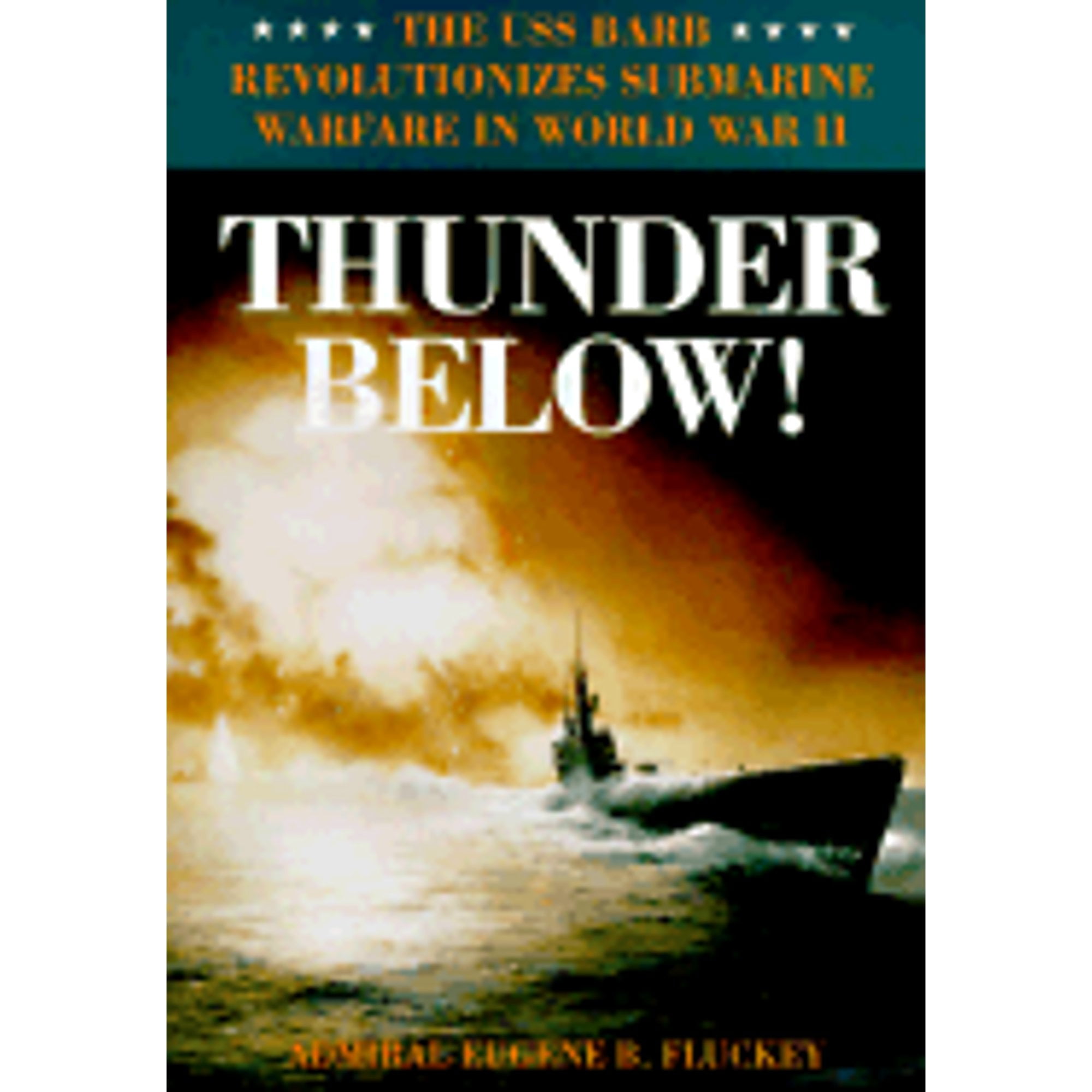 Pre-Owned Thunder Below!: The USS *Barb* Revolutionizes Submarine ...