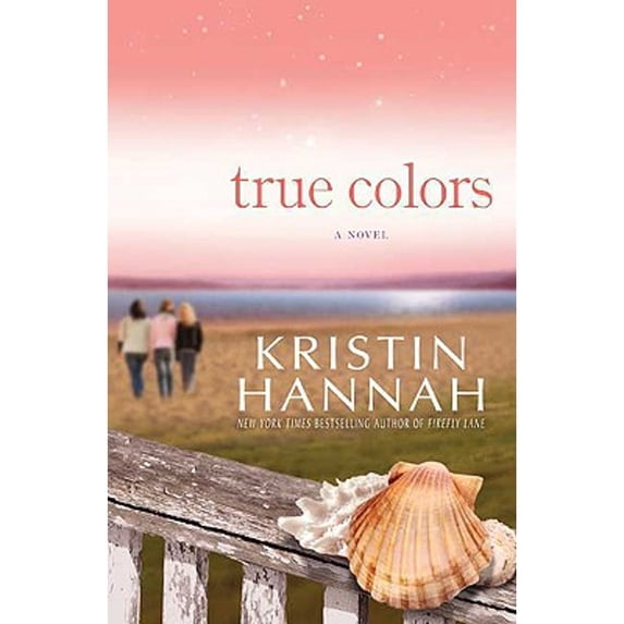 Pre-Owned True Colors (Hardcover 9780312364106) by Kristin Hannah ...