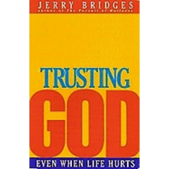 Trusting God Jerry Bridges