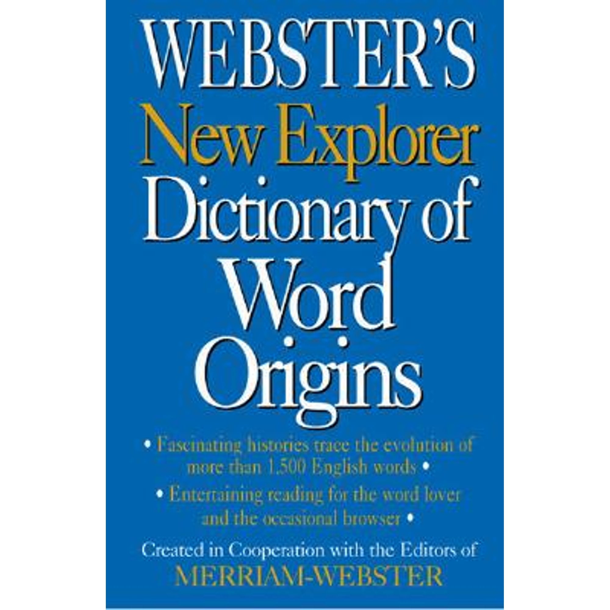 Pre Owned Websters New Explorer Dictionary Of Word Origins Hardcover 9781892859662 By Merriam