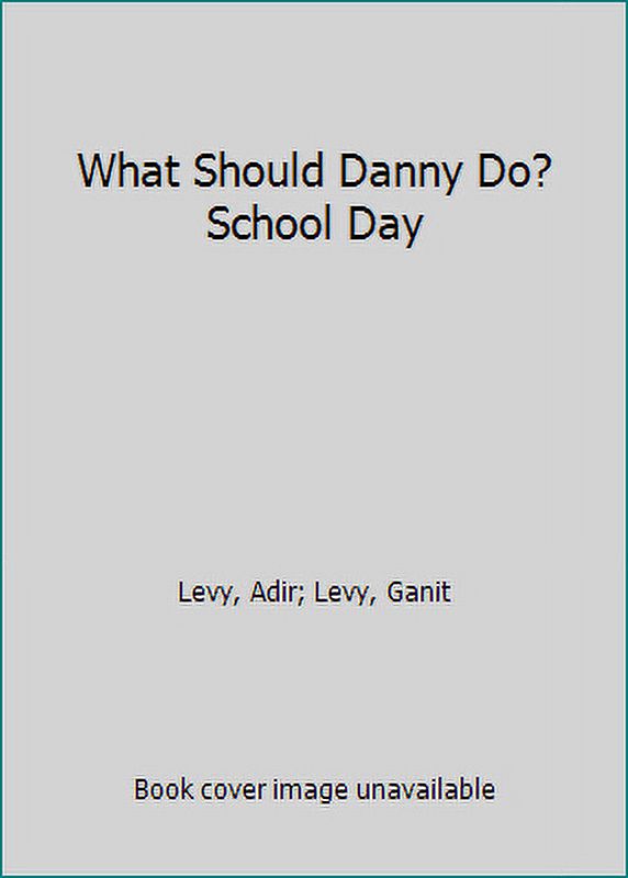 Pre-Owned What Should Danny Do? School Day (The Power to Choose Series ...