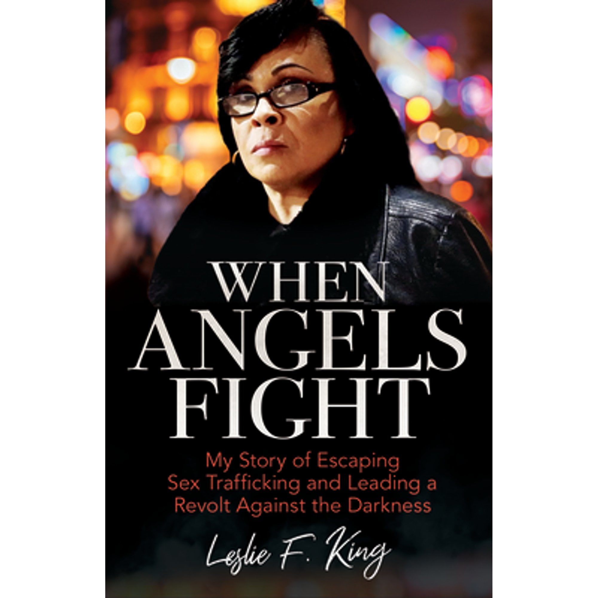 Pre-Owned When Angels Fight: My Story of Escaping Sex Trafficking and Leading a Revolt Against ...