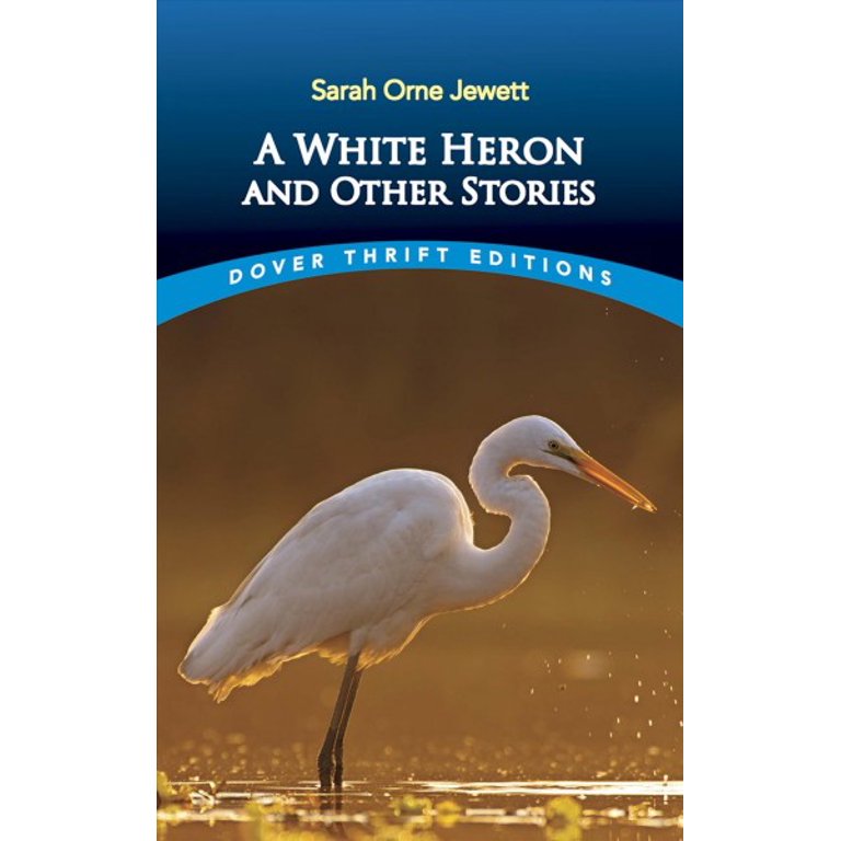 White Heron Sarah Orne Jewett