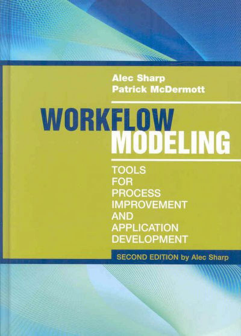 Workflow Modeling Alec Sharp Workflow Modeling Alec Sharp