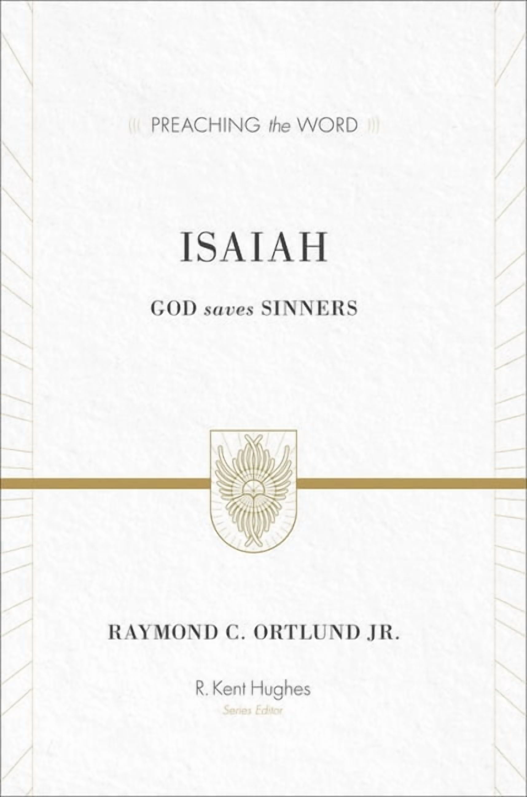 Preaching the Word Isaiah: God Saves Sinners (Redesign), (Hardcover ...