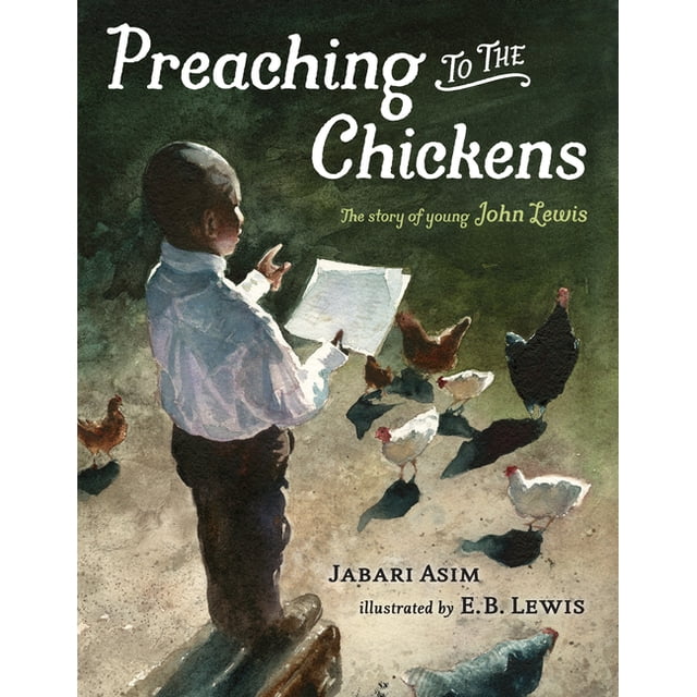 Preaching to the Chickens: The Story of Young John Lewis, (Hardcover ...