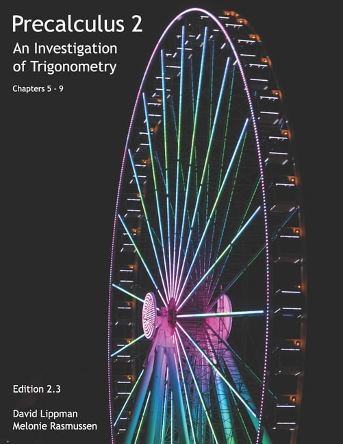 Precalculus 2: An Investigation of Trigonometry (Chps 5-9) (Paperback ...