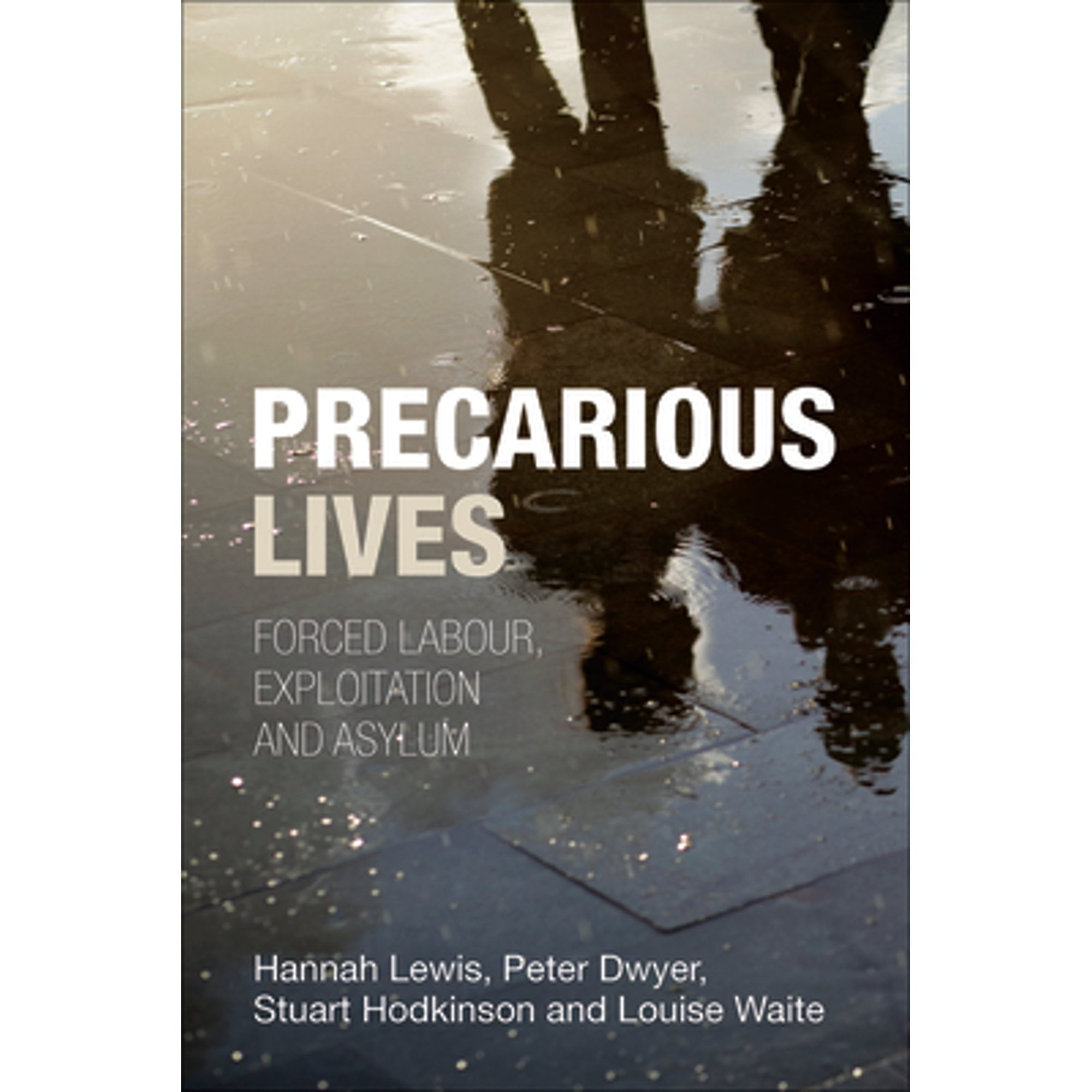 Pre-Owned Precarious Lives: Forced Labour, Exploitation and Asylum ...
