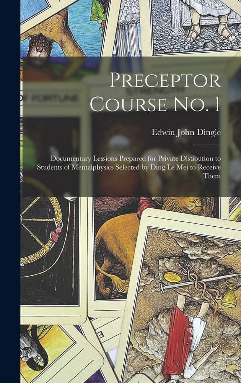Preceptor Course No. 1: Documentary Lessions Prepared for Private ...