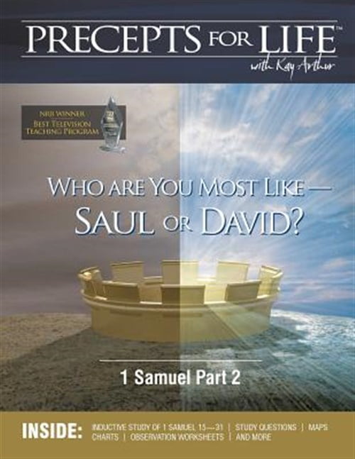 Precepts for Life Study Companion: Who Are You Most Like -- Saul or ...