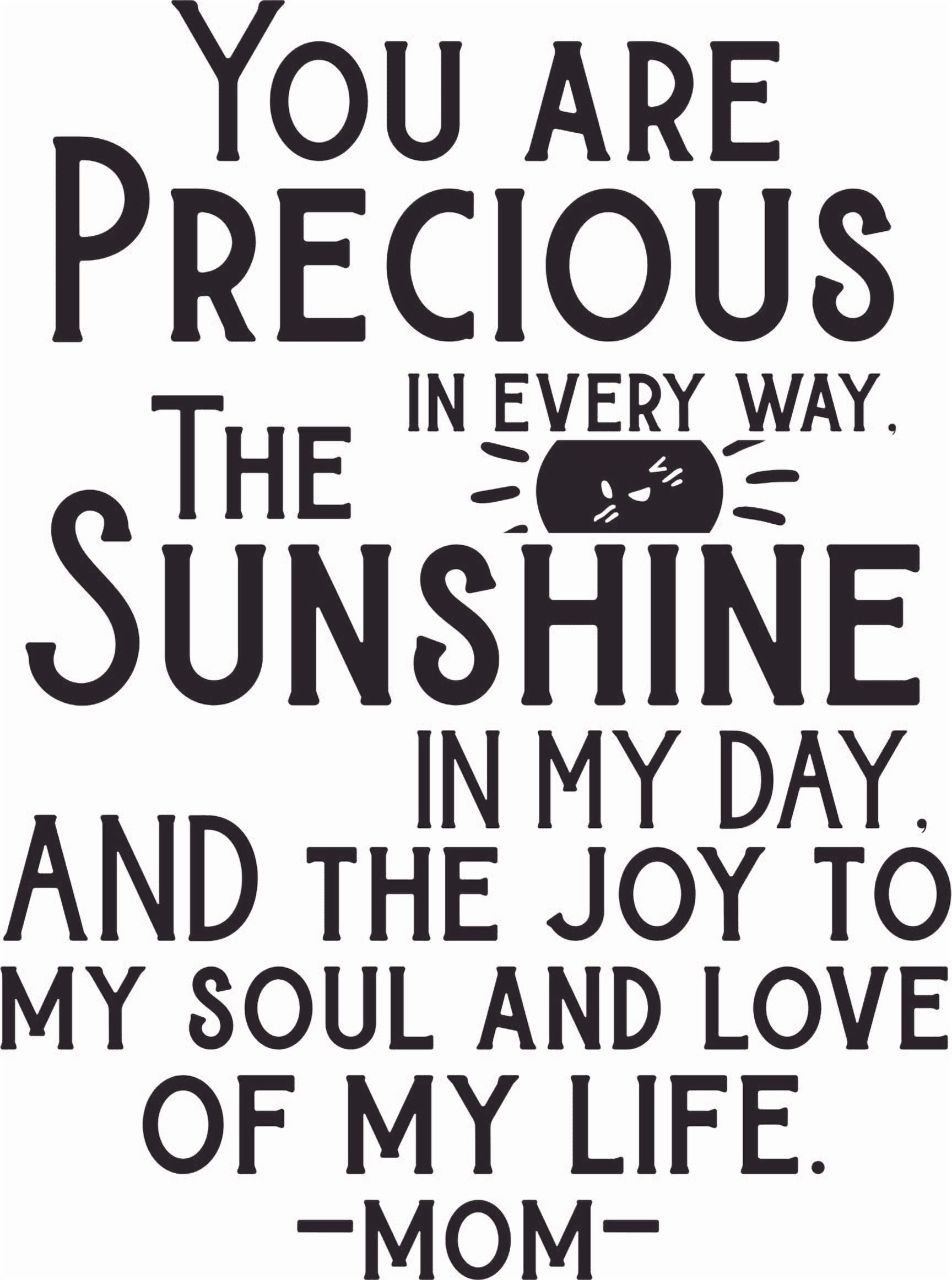 Precious In Every Way Mom Family Mother Lines Sayings Appreciation ...