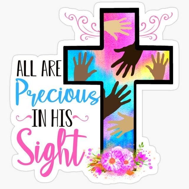 All Are Precious In His Sight God Jesus Bible Verse Quote Inspirational ...