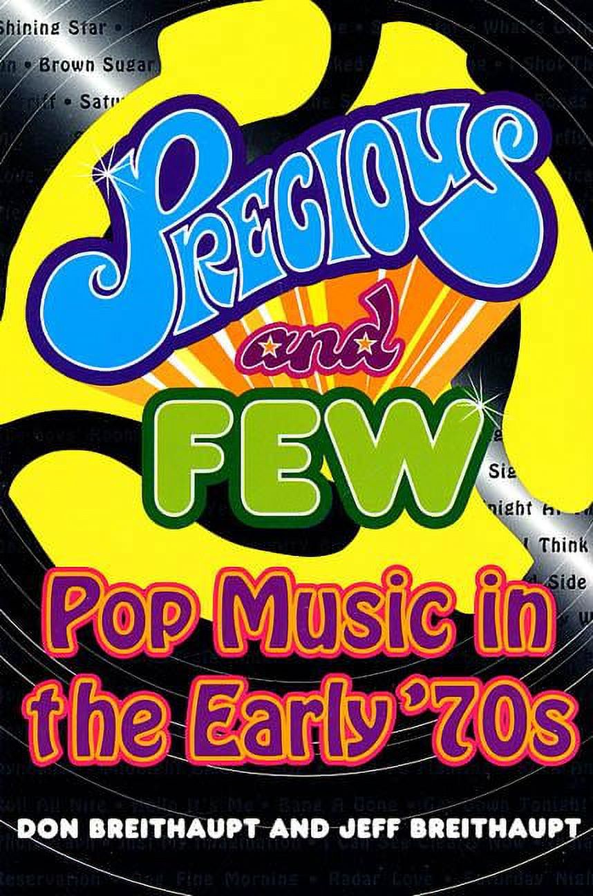 Precious and Few: Pop Music of the Early Seventies, (Paperback ...