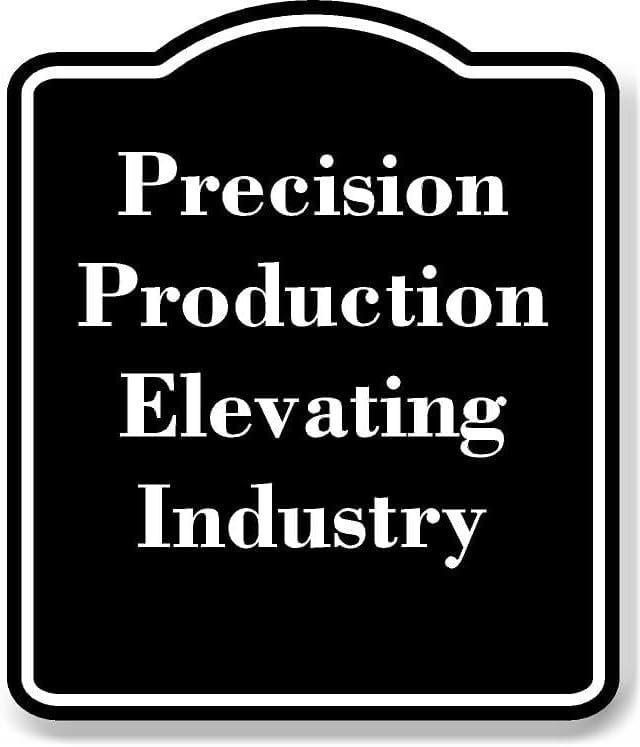 Precision Production Elevating Industry BLACK Aluminum Composite Sign ...