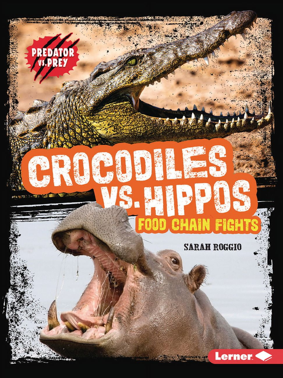 Predator vs. Prey Crocodiles vs. Hippos: Food Chain Fights, (Paperback ...