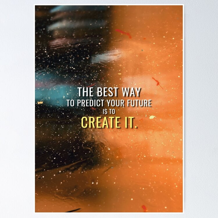 Predict Your Future Poster- Unframed Poster | Wall Art | Perfect For Home Decor & Gifts, 24x36 ...
