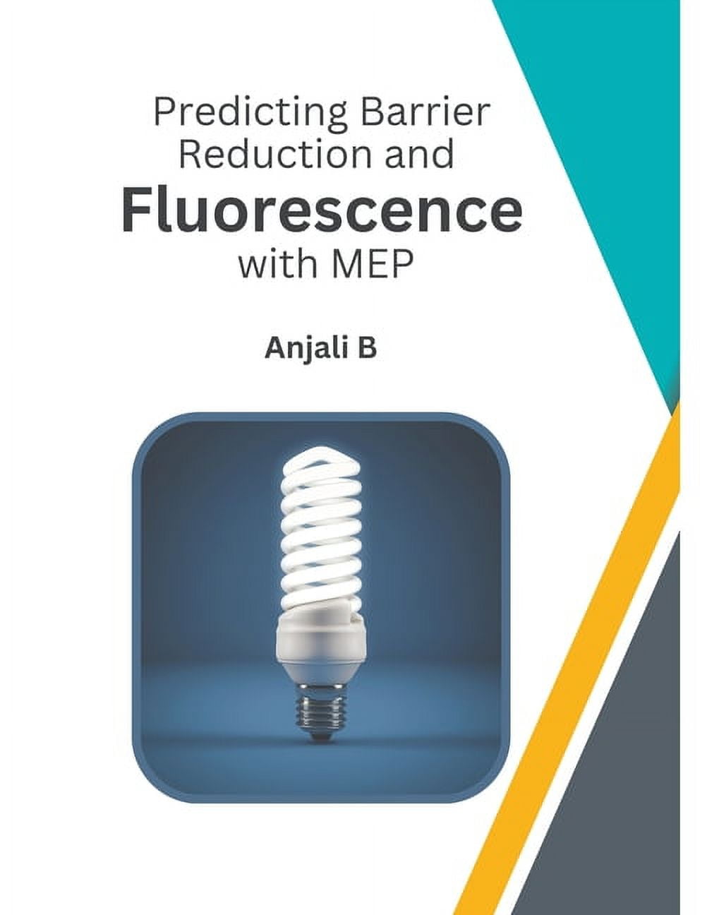 Predicting Barrier Reduction and Fluorescence with MEP (Paperback ... Predicting Barrier Reduction and Fluorescence with MEP (Paperback ...