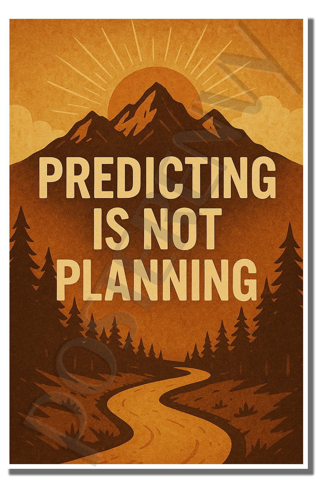 Predicting is not planning - Inspirational Poster - 18 inch x 12 inch ...