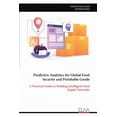 Predictive Analytics for Global Food Security and Perishable Goods ...