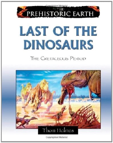 Pre-Owned Last of the Dinosaurs: The Cretaceous Period (Library Binding ...